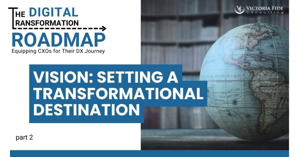 Vision: Setting a Transformational Destination