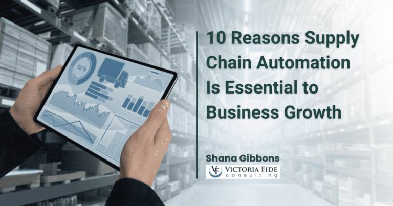 10 Reasons Supply Chain Automation is Essential to Business Growth - Victoria Fide Consulting