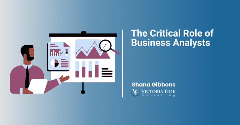 5 Critical Roles of Business Analysts - Victoria Fide Consulting