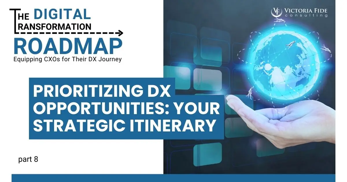 Prioritizing DX Opportunities | Victoria Fide