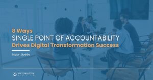 8 Ways Single Point of Accountability (SPA) Drives Digital ...