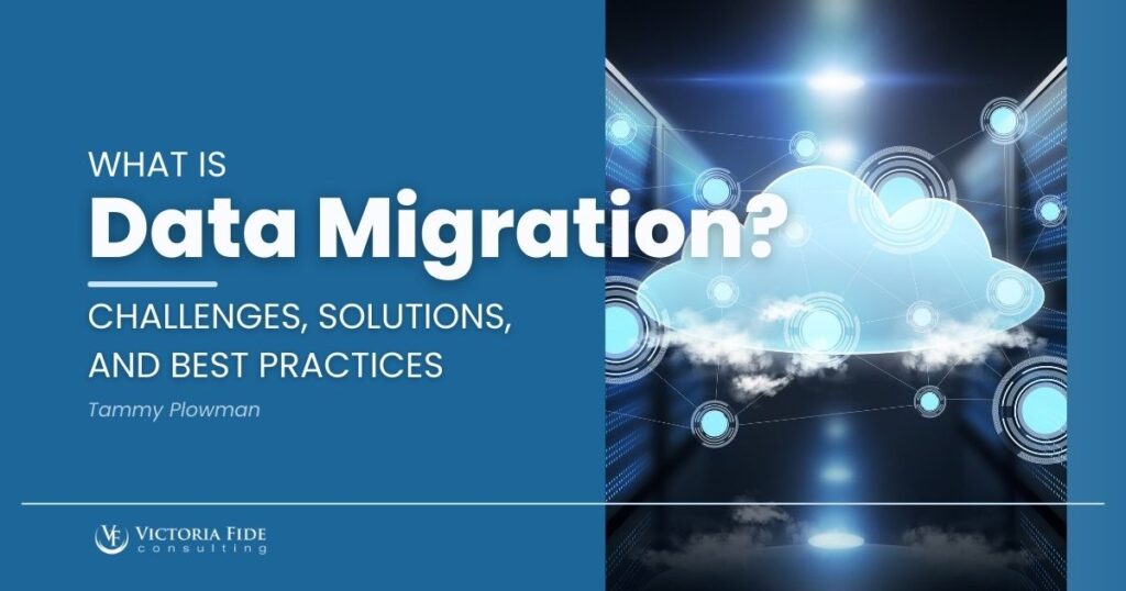 What is Data Migration? 3 Best Practices | Victoria Fide